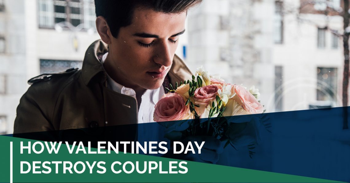 How Valentines Day Destroys Couples – Dr. Eliana Cohen Psychology